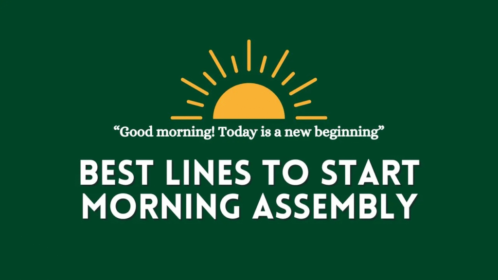 Best Lines to Start Morning Assembly — 30+ Examples, Tips, and FAQs ...